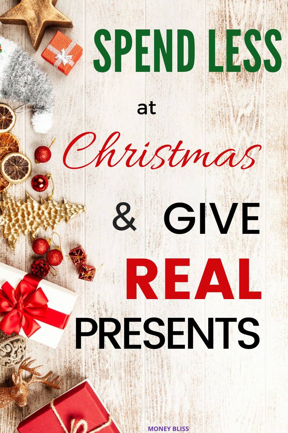 Savvy Ways to Spend Less at Christmas & Give Real Presents | Money Bliss