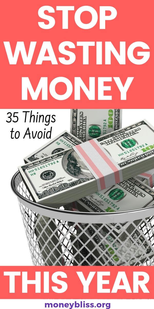 35 Ways You Wasted Money This Year + Ways to Stop - Money Bliss