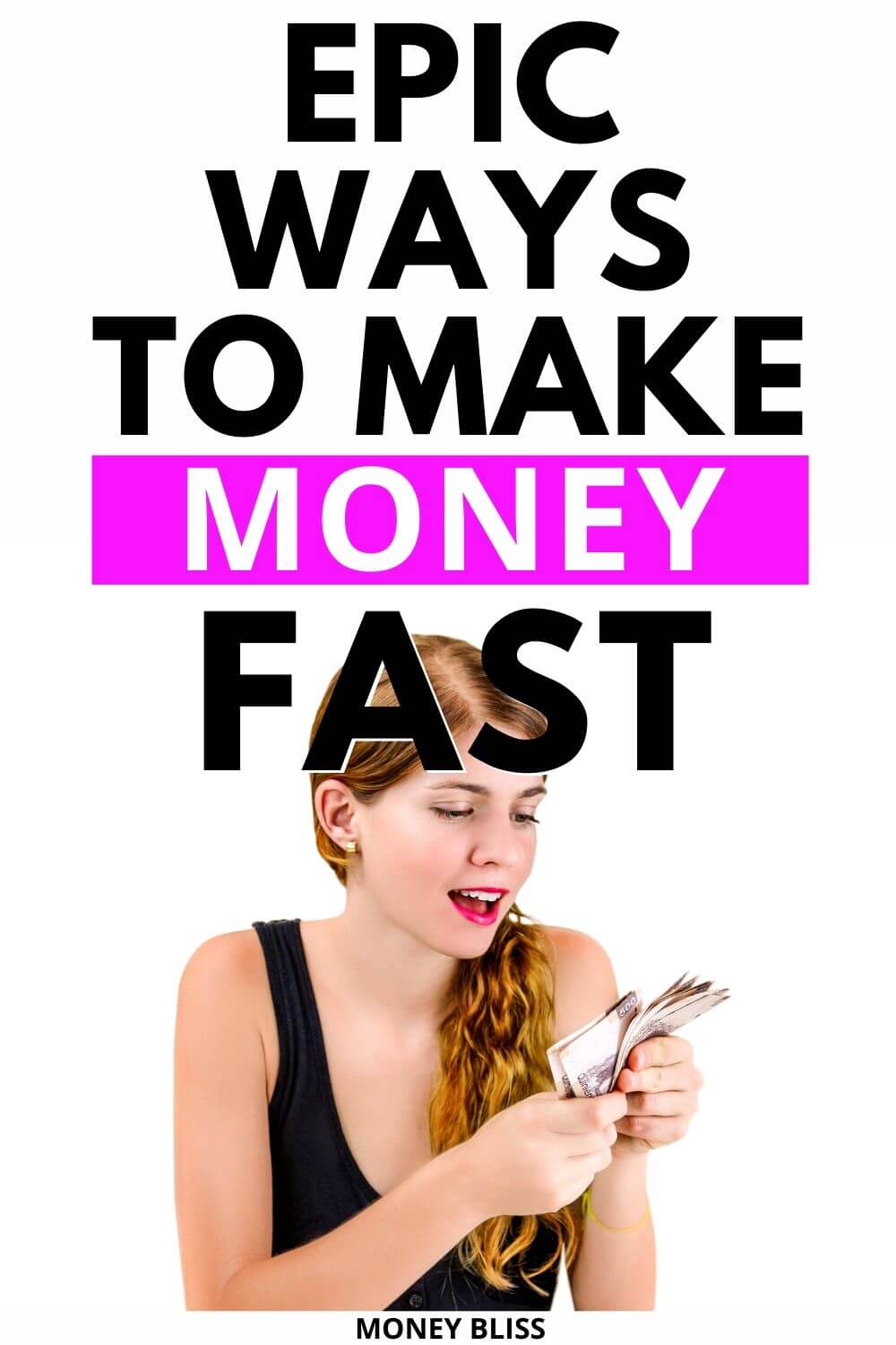 21+ Genius Ways on How to Make Money Fast - Money Bliss