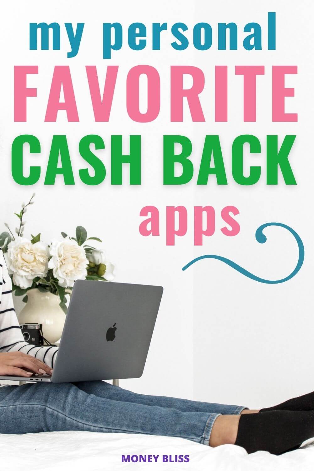 Best Cash Back Apps: How to Earn Money and Save Money - Money Bliss