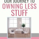 Our Journey to Own Less Stuff After 6 Weeks Without Our Things | Money ...