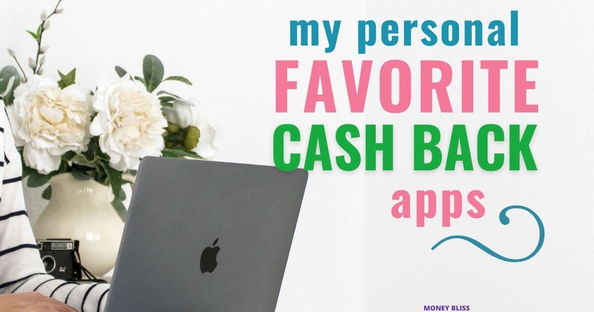 Best Cash Back Apps: How to Earn Money and Save Money - Money Bliss