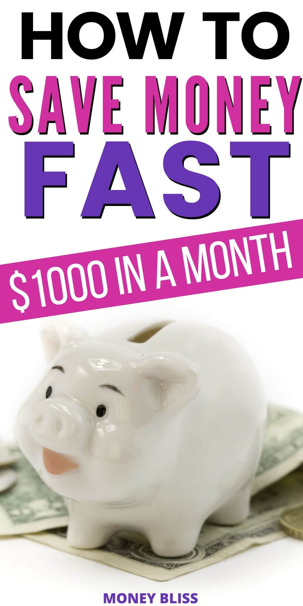 How to Save Money Fast - Save $1,000 in a Month - Money Bliss