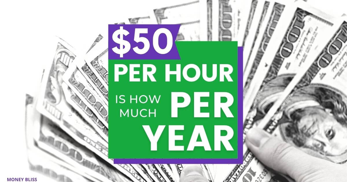 $50 an Hour is How Much a Year as Annual income? - Money Bliss