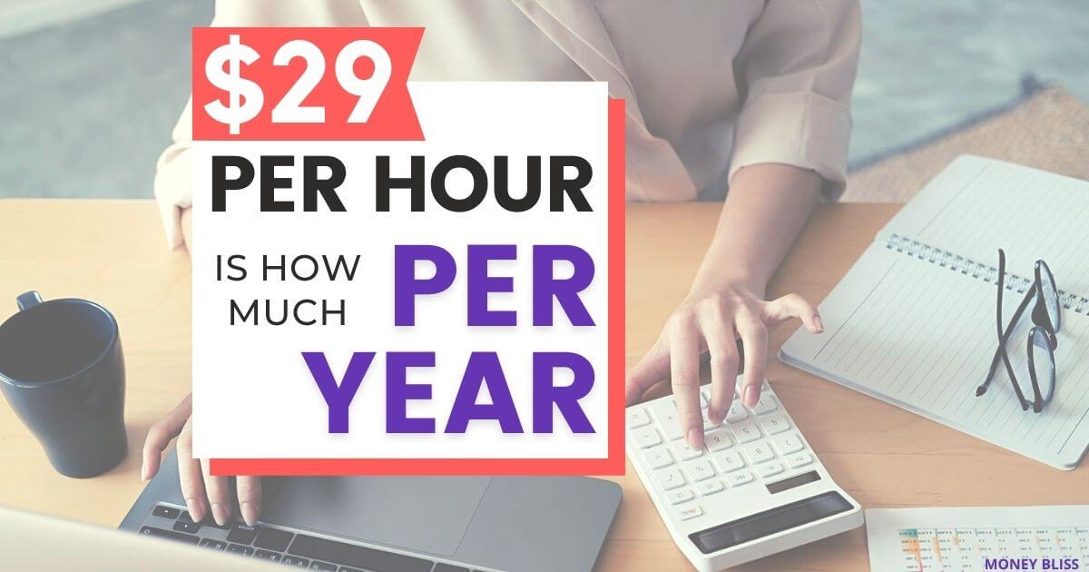 $29 an Hour is How Much a Year? Good Income? - Money Bliss