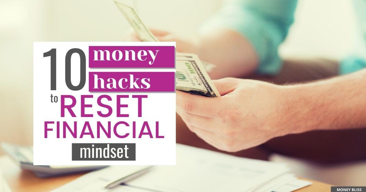 50+ Money Hacks to Reset Your Financial Mindset - Money Bliss