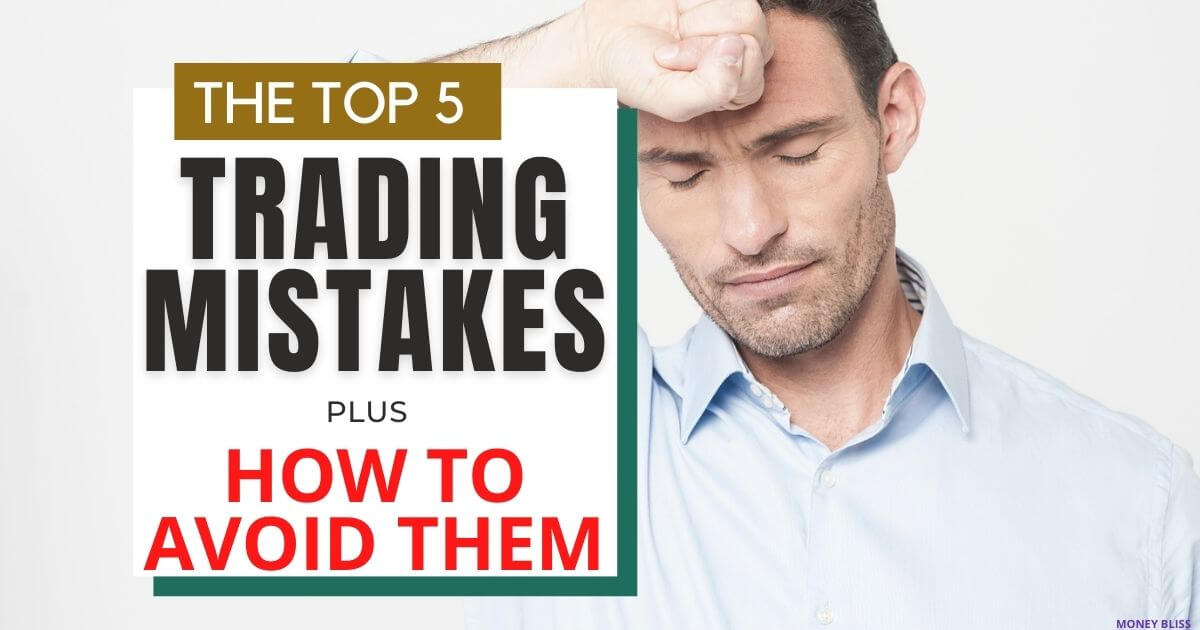 Day Trading Mistakes: How To Avoid Trade Errors And Win More - Money Bliss
