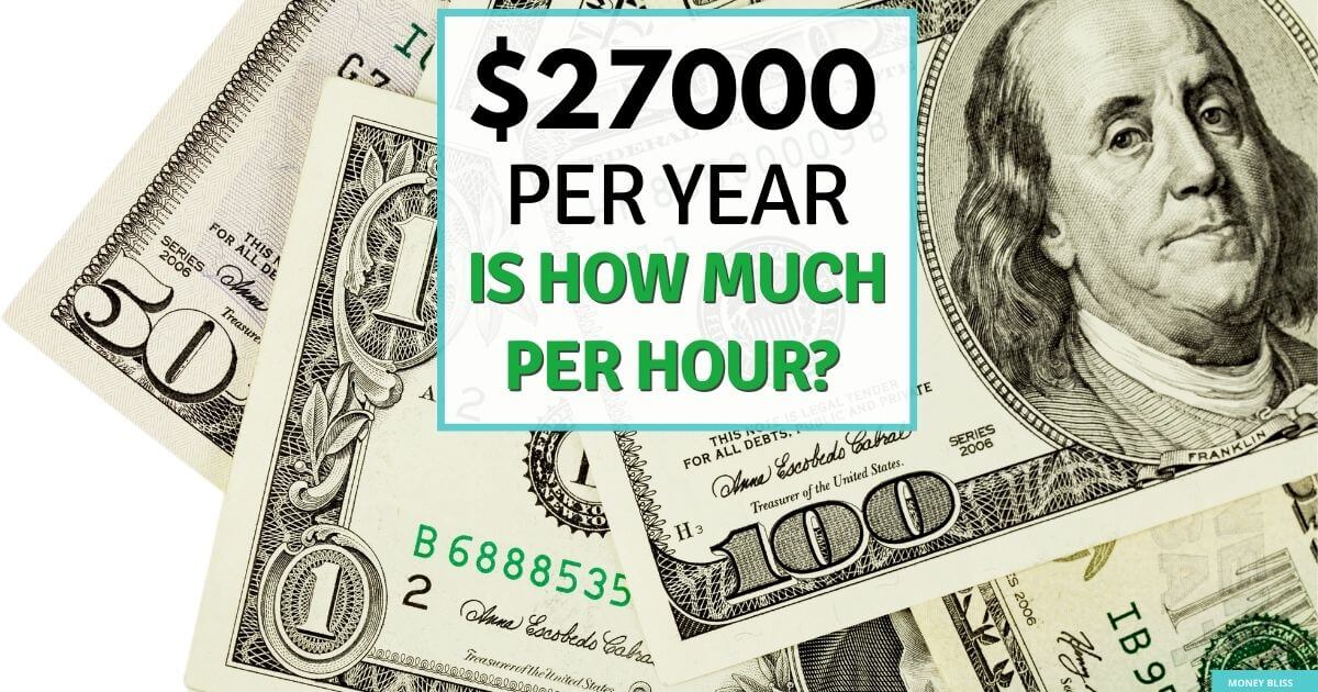 $27000 a Year is How Much an Hour? Can I Survive on This? - Money Bliss