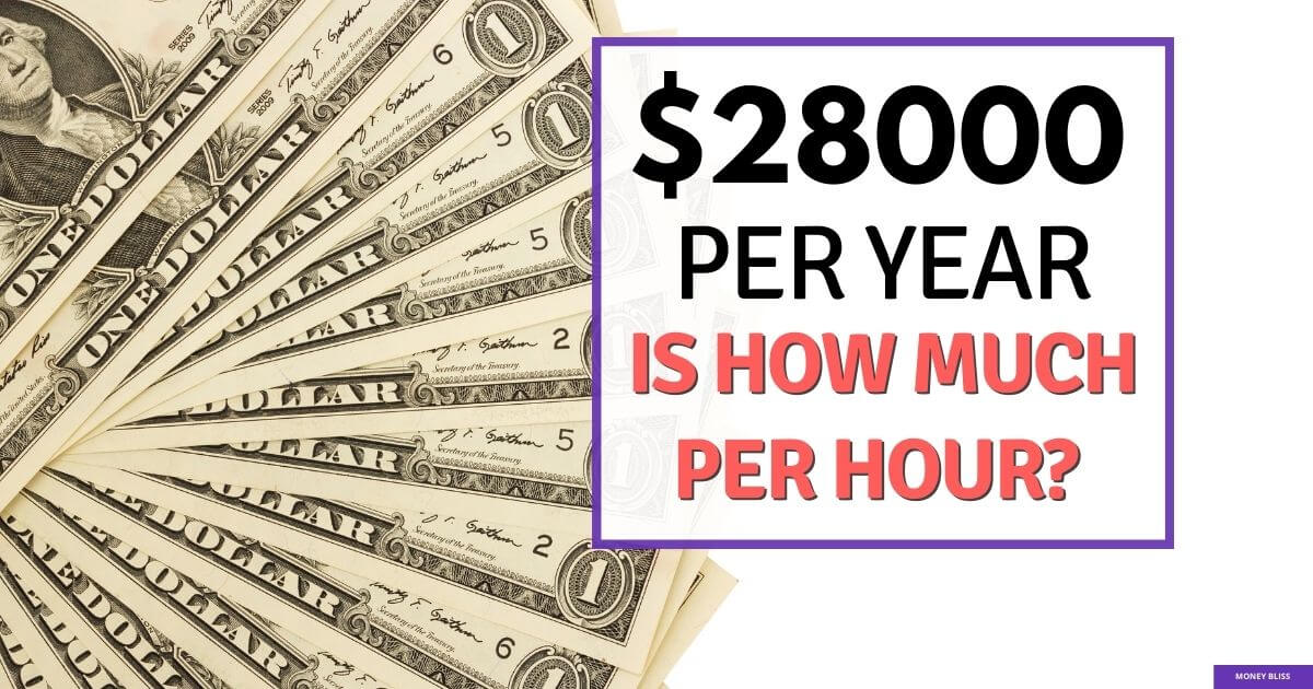 $28000 a Year is How Much an Hour? Can I Survive on This? - Money Bliss