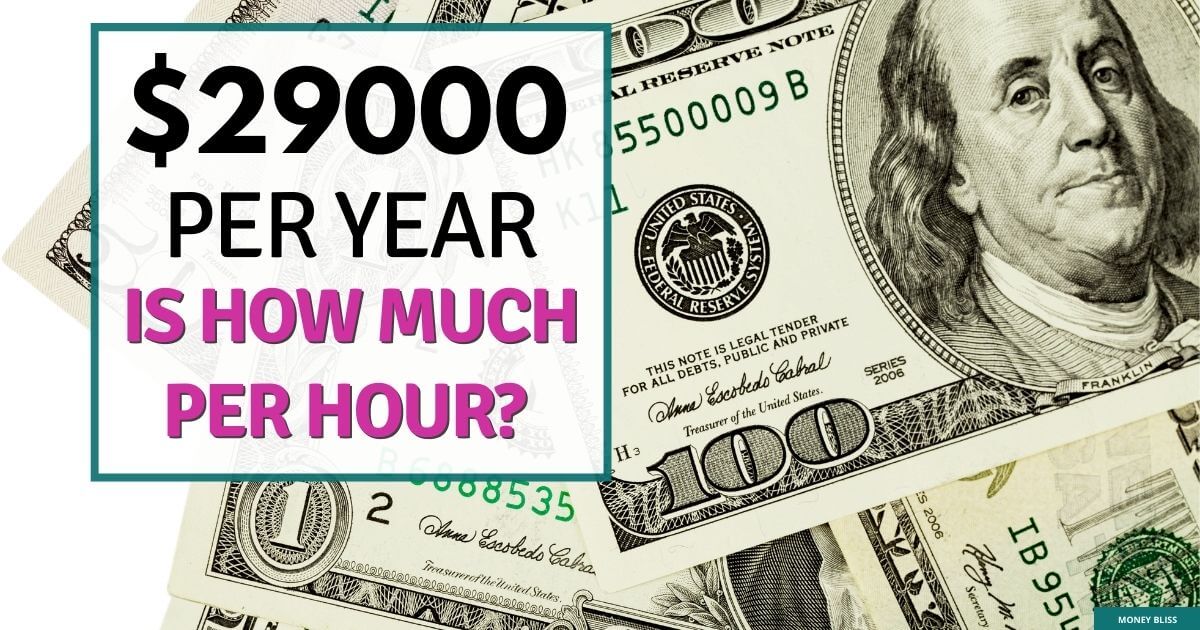 $29000 a Year is How Much an Hour? Can I Survive on This? - Money Bliss