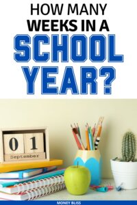 How Many Weeks in a School Year? (United States) - Money Bliss