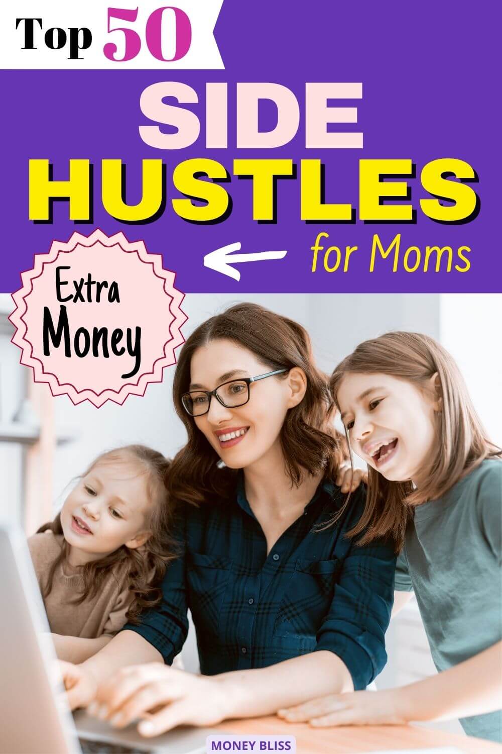 Top 50 Side Hustles for Moms From Home for Extra Money - Money Bliss