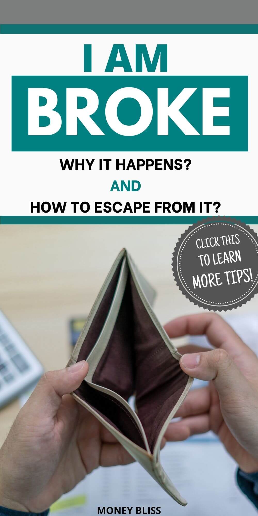 I Am Broke : Why it Happens and Escape Being Broke - Money Bliss