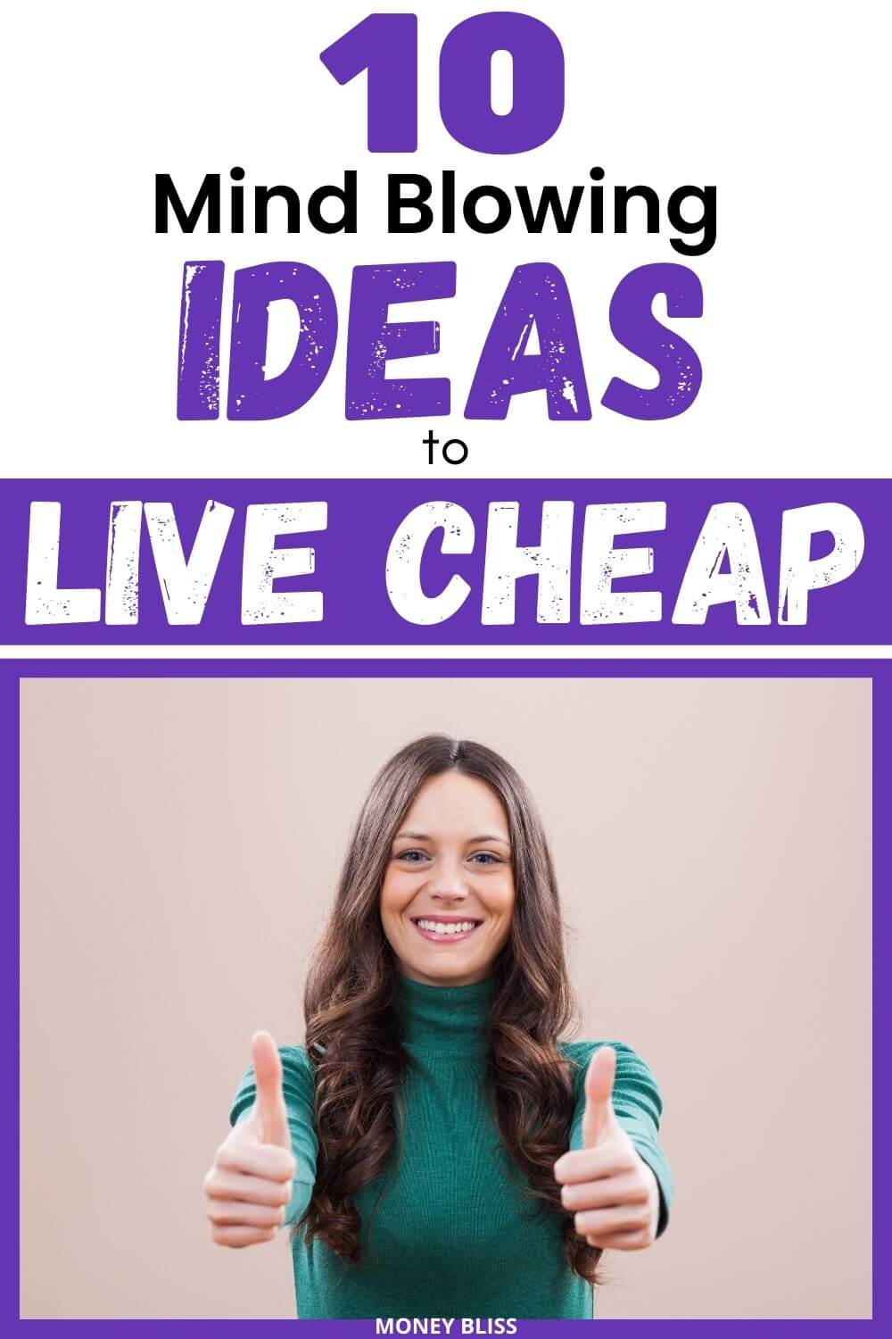 10 Mind Blowing Ideas to Live Cheap - Money Bliss