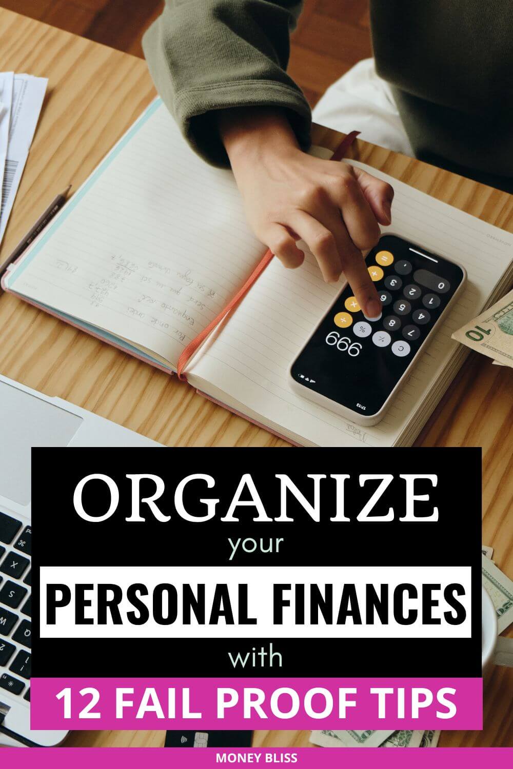 12 Fail Proof Steps to Organize Your Personal Finances - Money Bliss