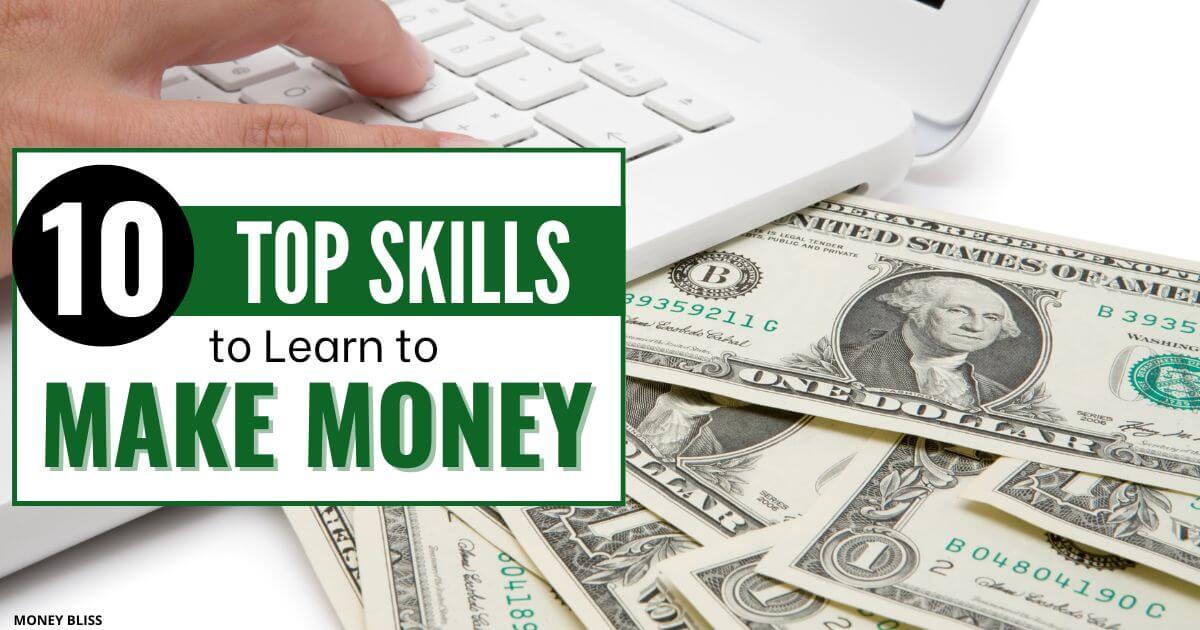 Top 10 Best Skills to Learn If You Want to Make More Money - Money Bliss