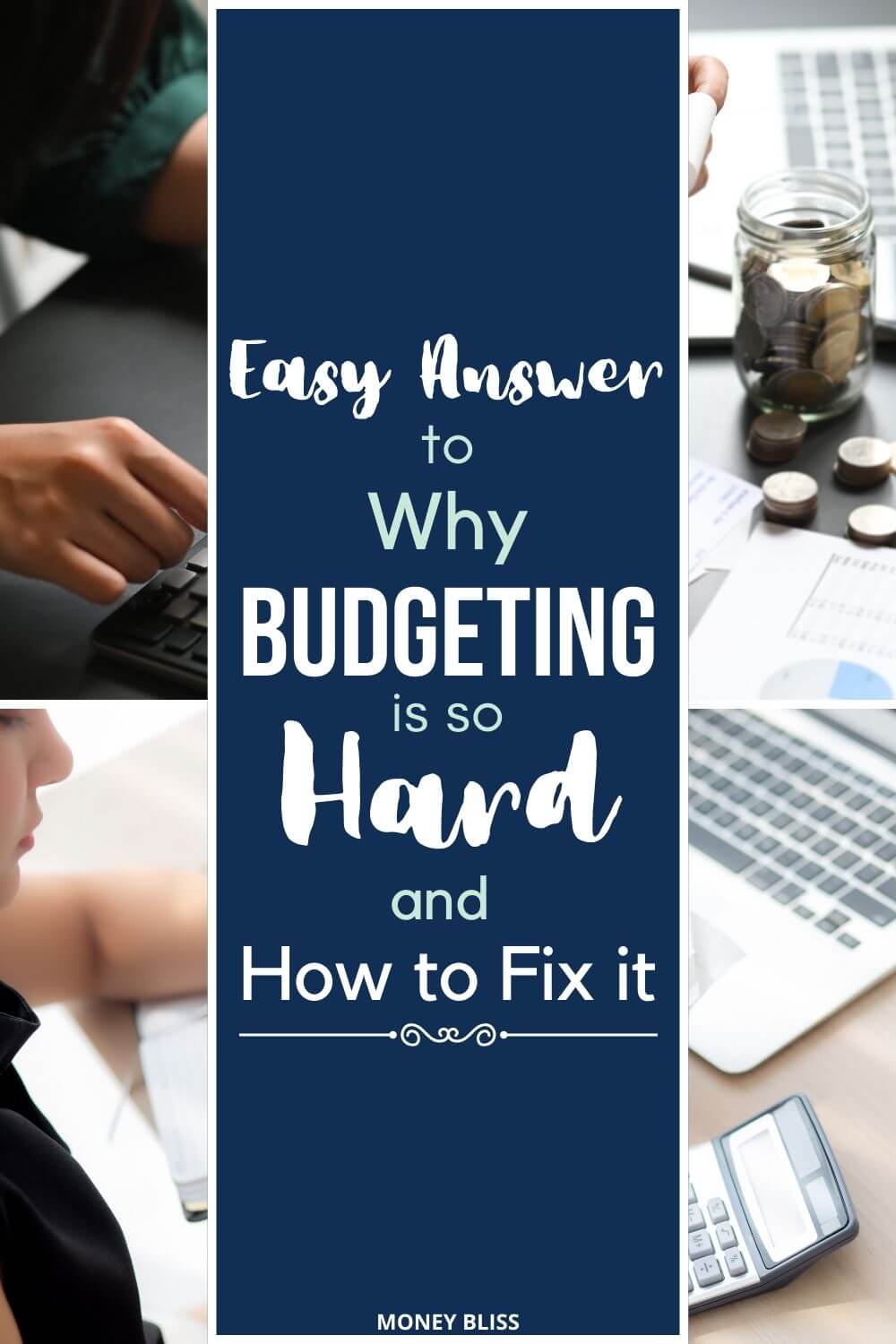 Easy Answer to Why Budgeting is so Hard and How to Fix It - Money Bliss