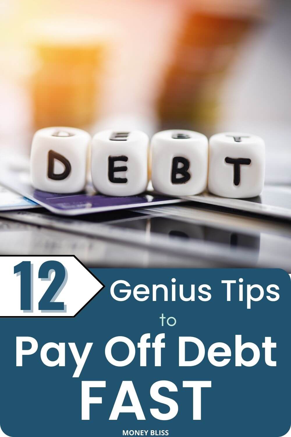 12 Practical Tips to Pay Off Debt Faster - Money Bliss