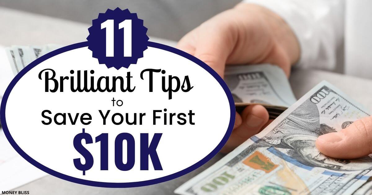 11 Brilliant Tips to Save Your First $10k - Money Bliss