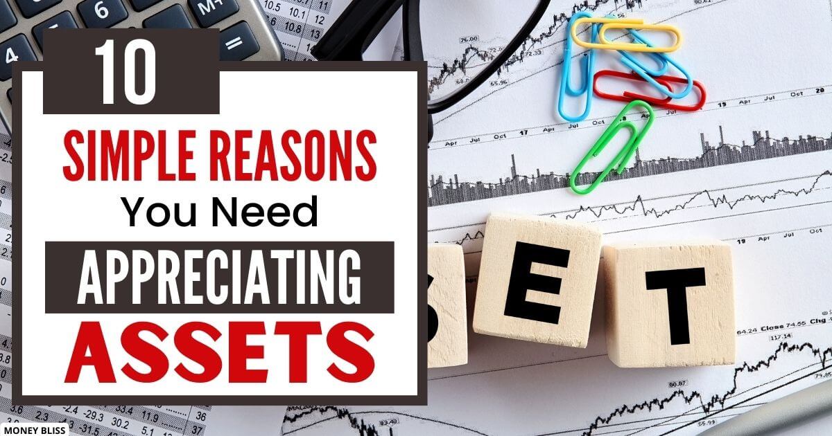 Why You Need Appreciating Assets to be the Next Millionaire - Money Bliss