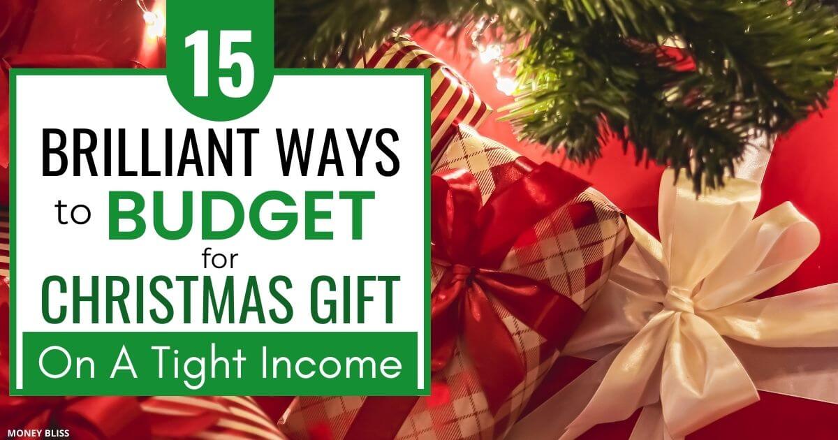 15 Must Know Ways to Buy Christmas Gifts on a Tight Income - Money Bliss