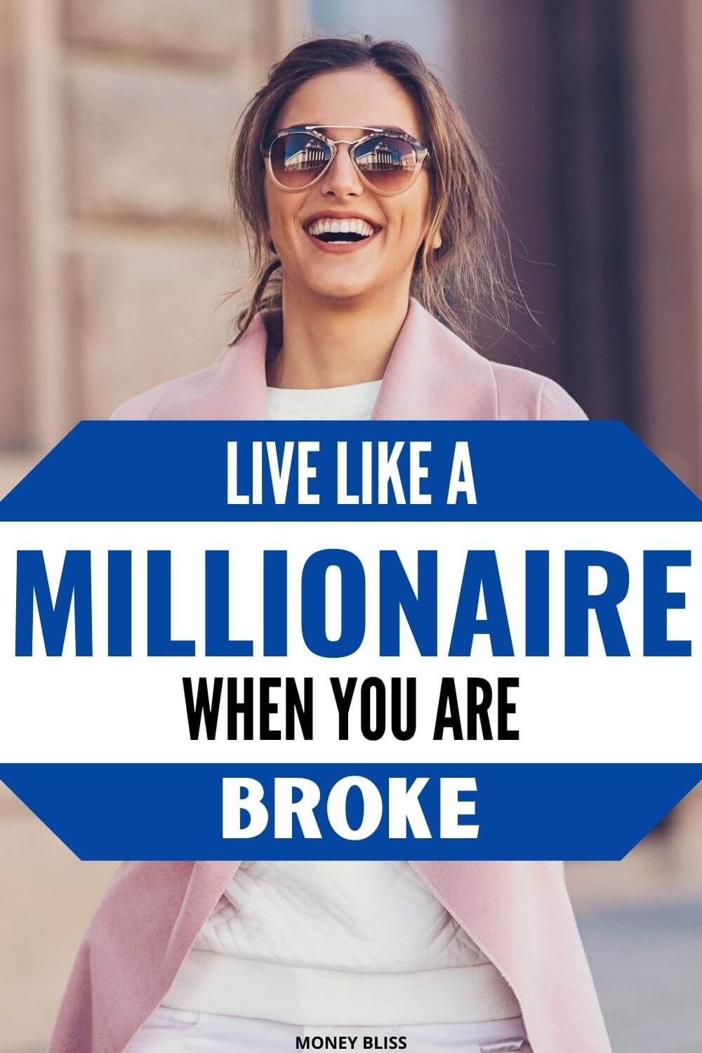 20 Genius Secrets To Living Like a Millionaire When You are Broke - Money Bliss