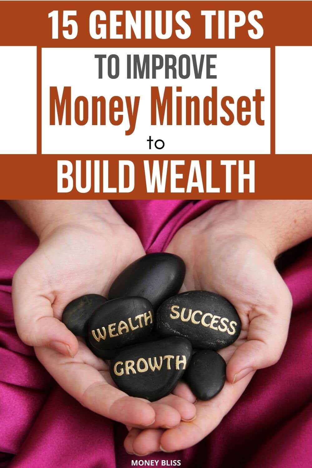 15 Genius Tips to Improve Money Mindset to Build Wealth - Money Bliss