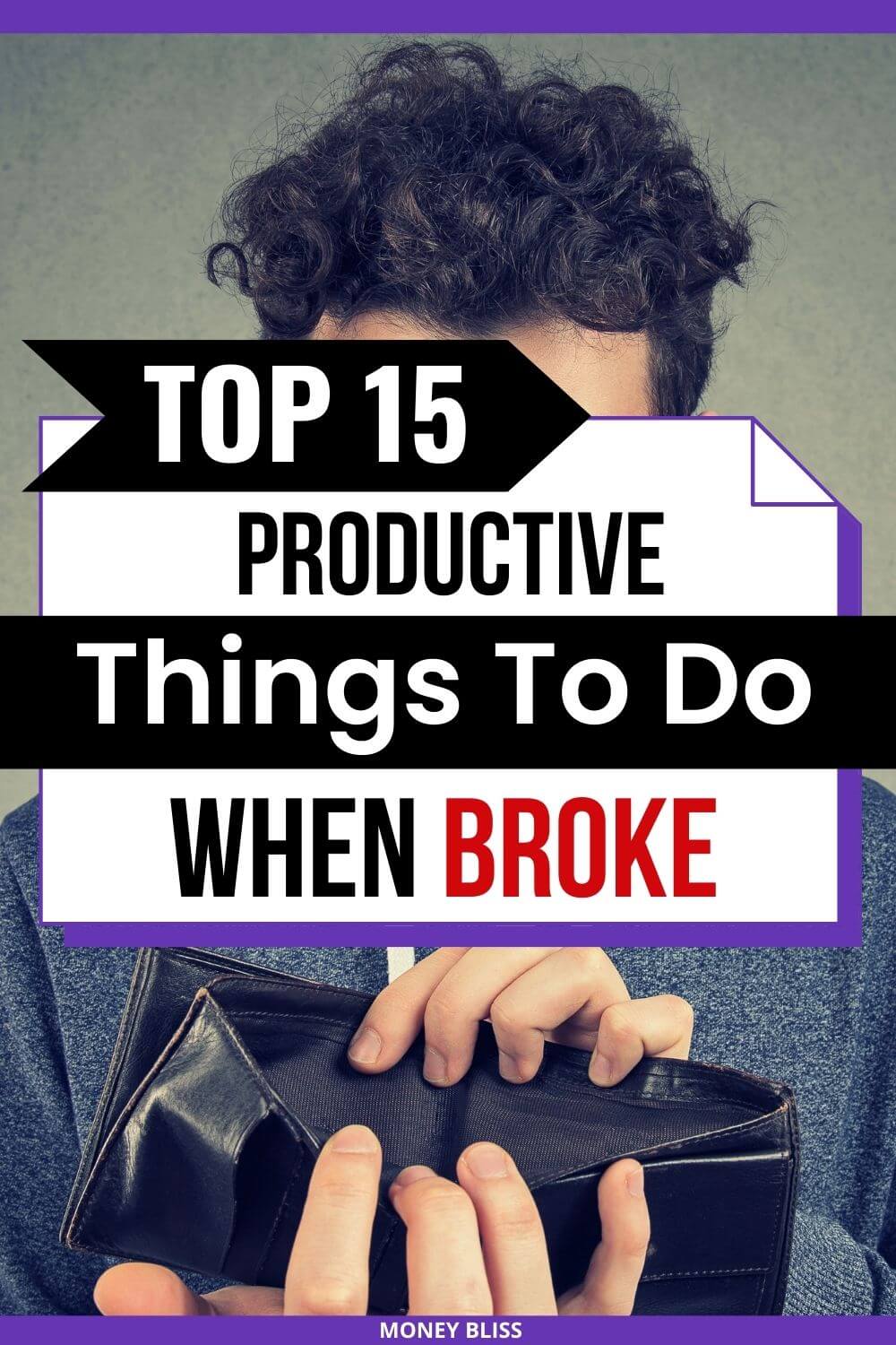 15 Productive Things to Do When You’re Broke - Money Bliss
