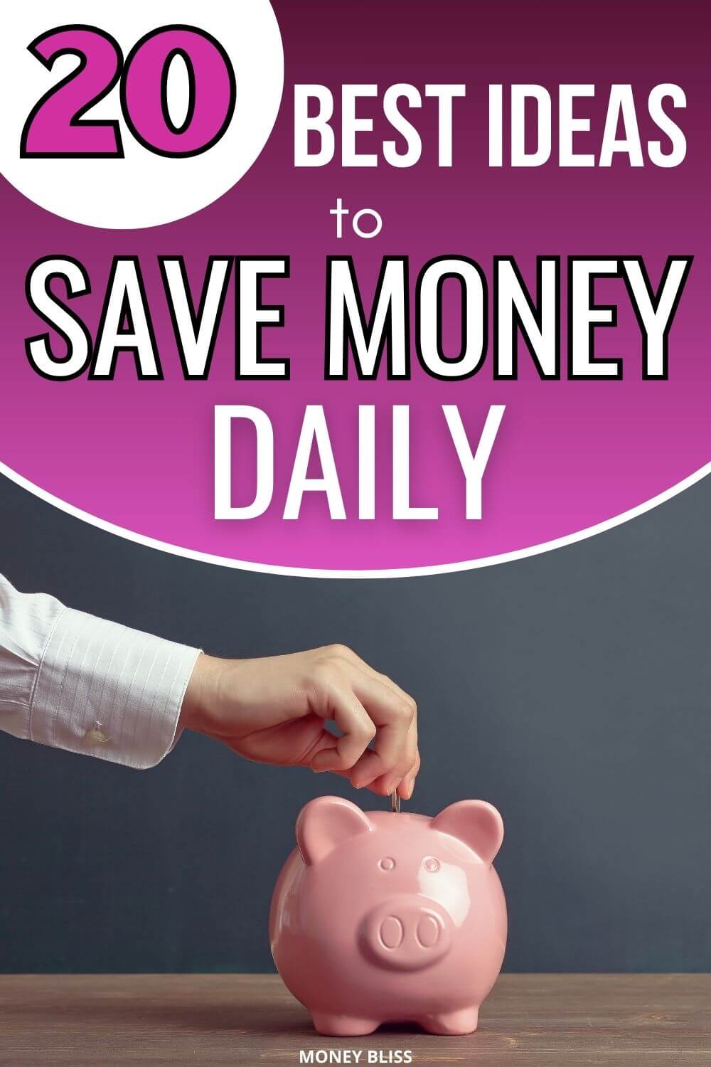 Top 20 Brilliant Ways to Save Money Daily - Money Bliss