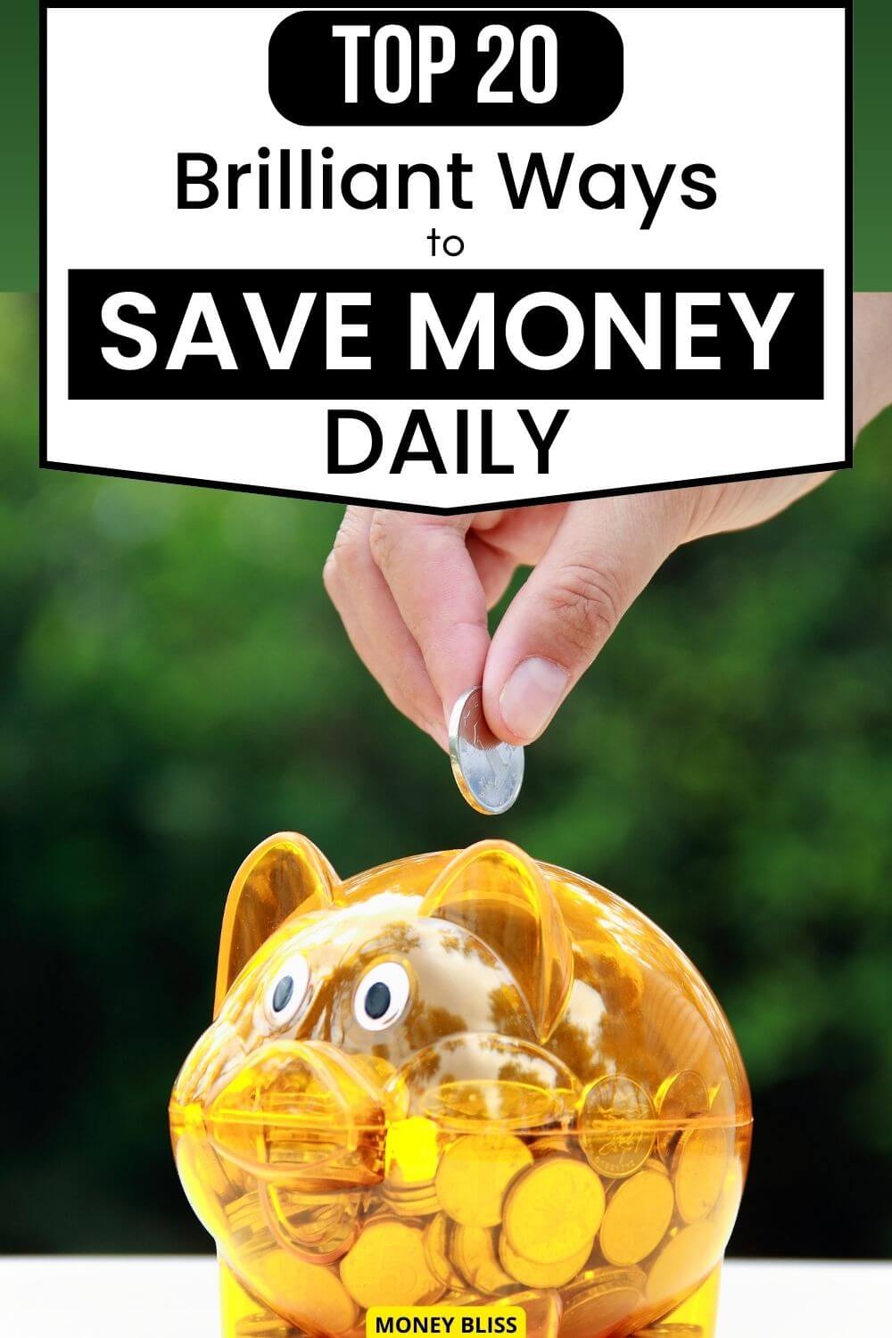Top 20 Brilliant Ways to Save Money Daily - Money Bliss