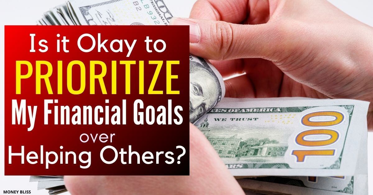 Is it okay to prioritize my financial goals over helping others ...