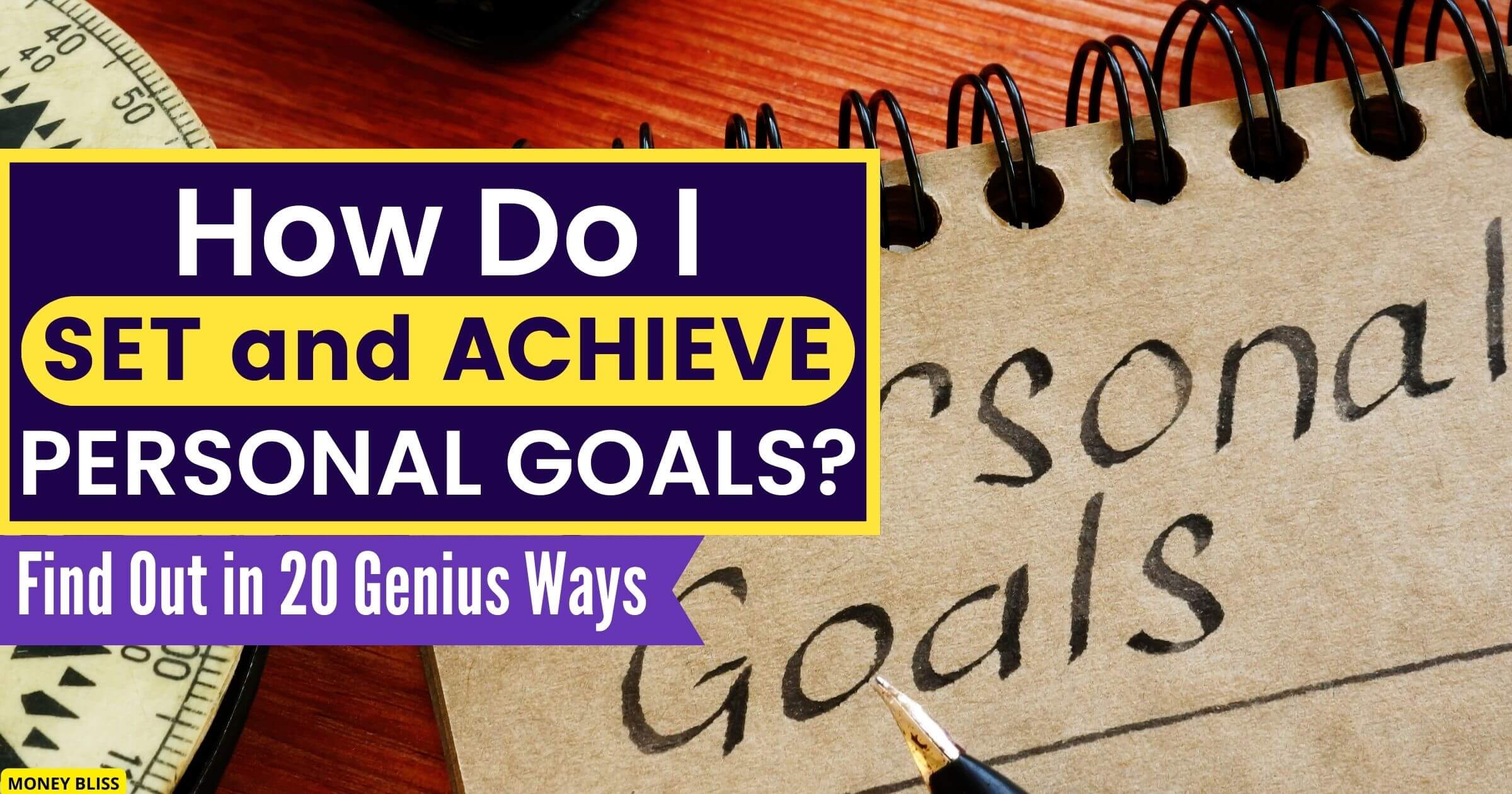 How do I set and achieve personal goals? - Money Bliss