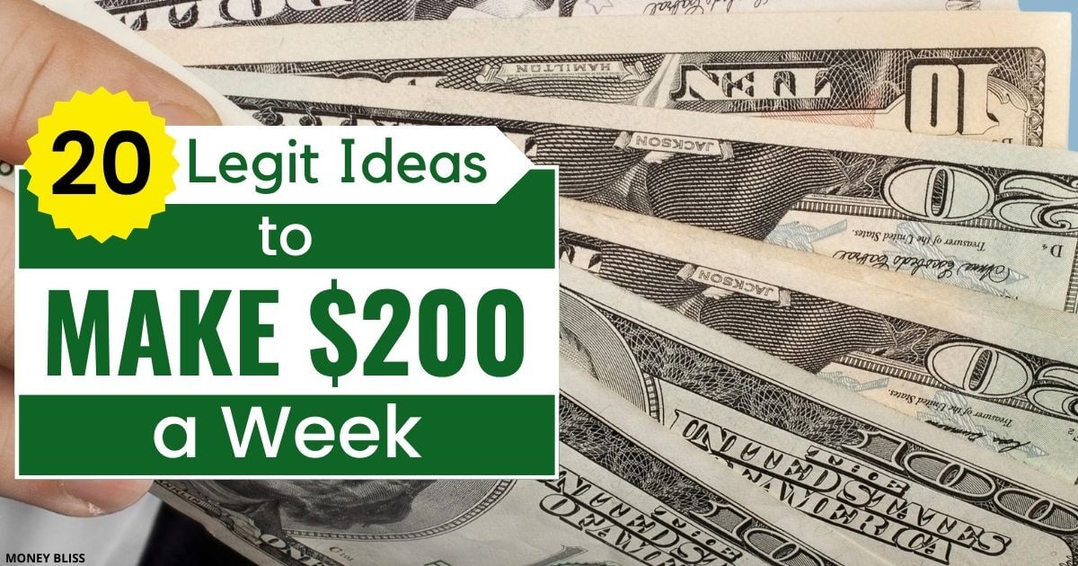 20 Legit Ideas to Make $200 a Week - Money Bliss