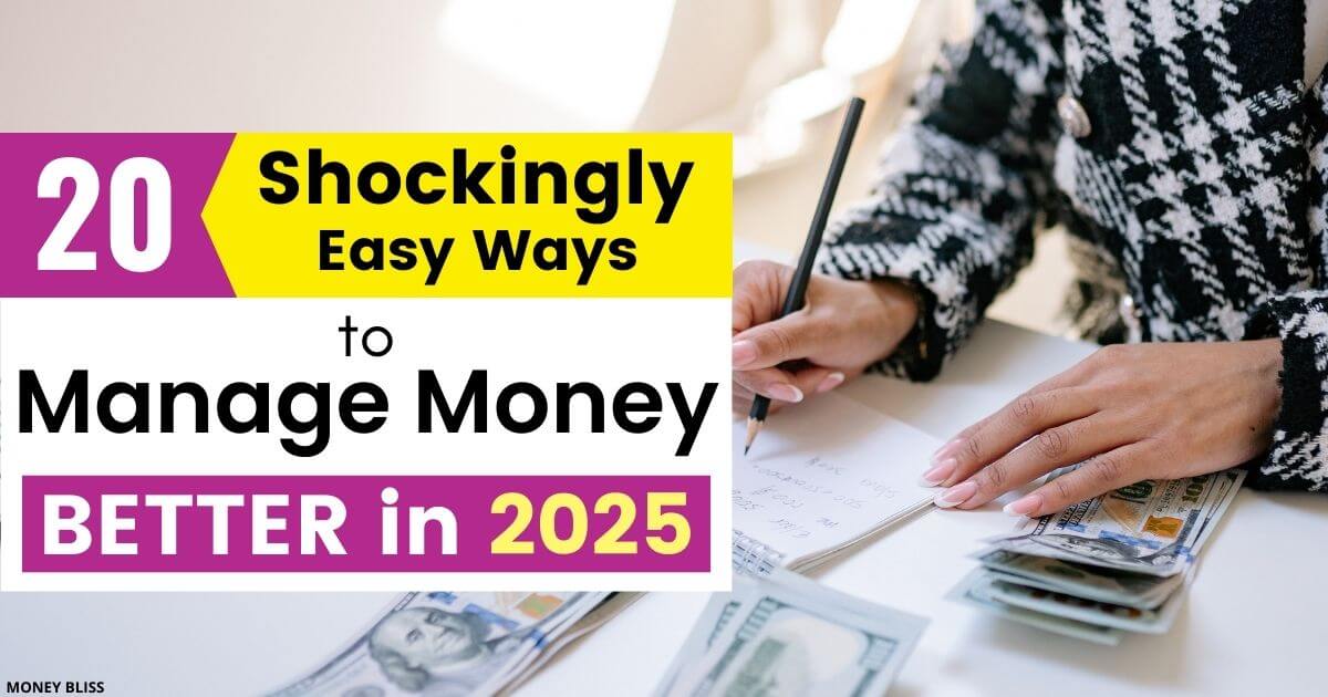 20 Shockingly Easy Ways To Manage Money Better In 2026 Money Bliss