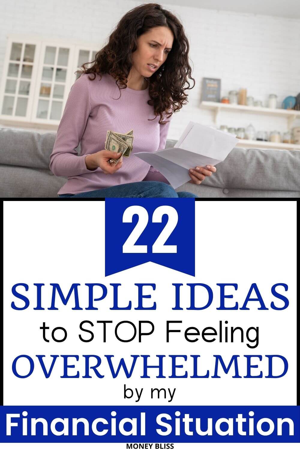 How do I stop feeling overwhelmed by my financial situation? - Money Bliss
