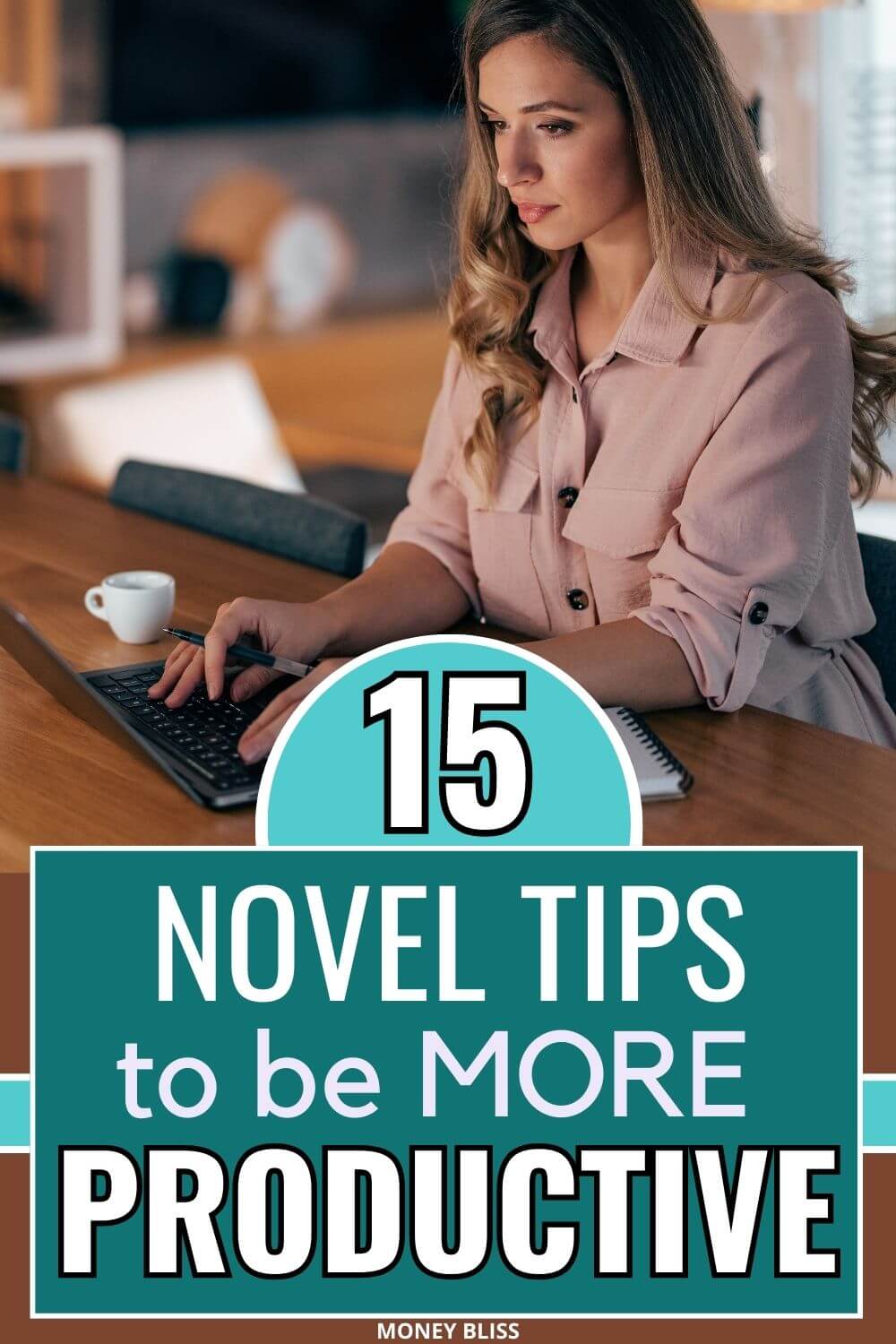 15 Novel Tips to Be More Productive - Money Bliss