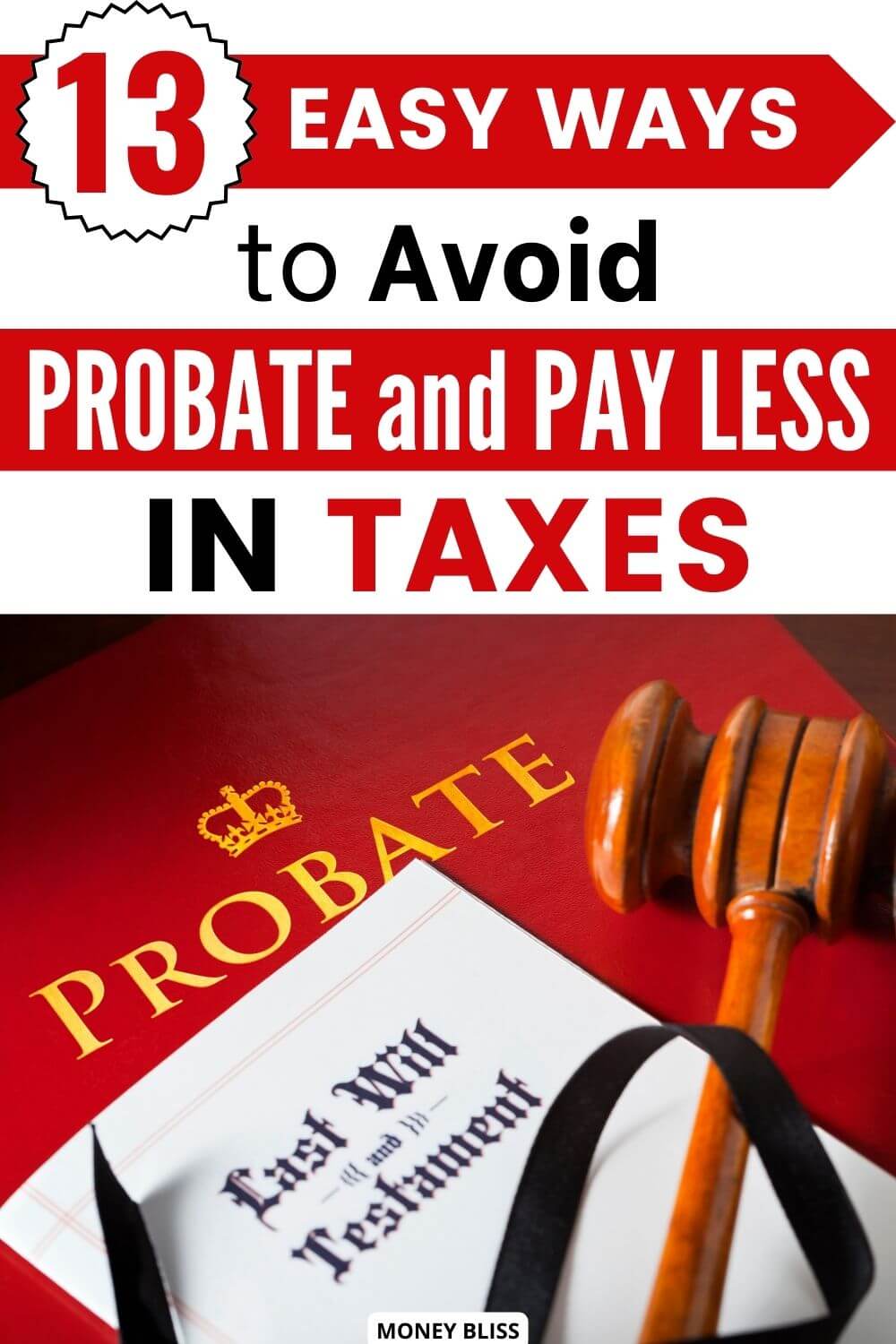 13 Easy Ways to Avoid Probate and Pay Less in Taxes - Money Bliss