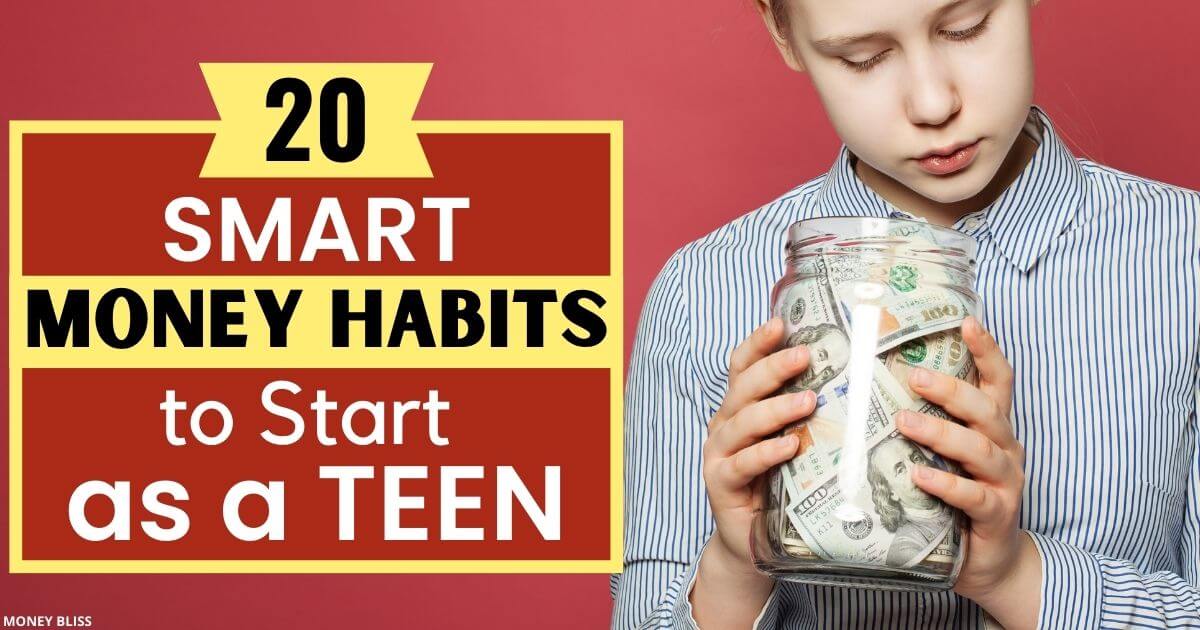 20 Smart Money Habits to Start as a Teen - Money Bliss