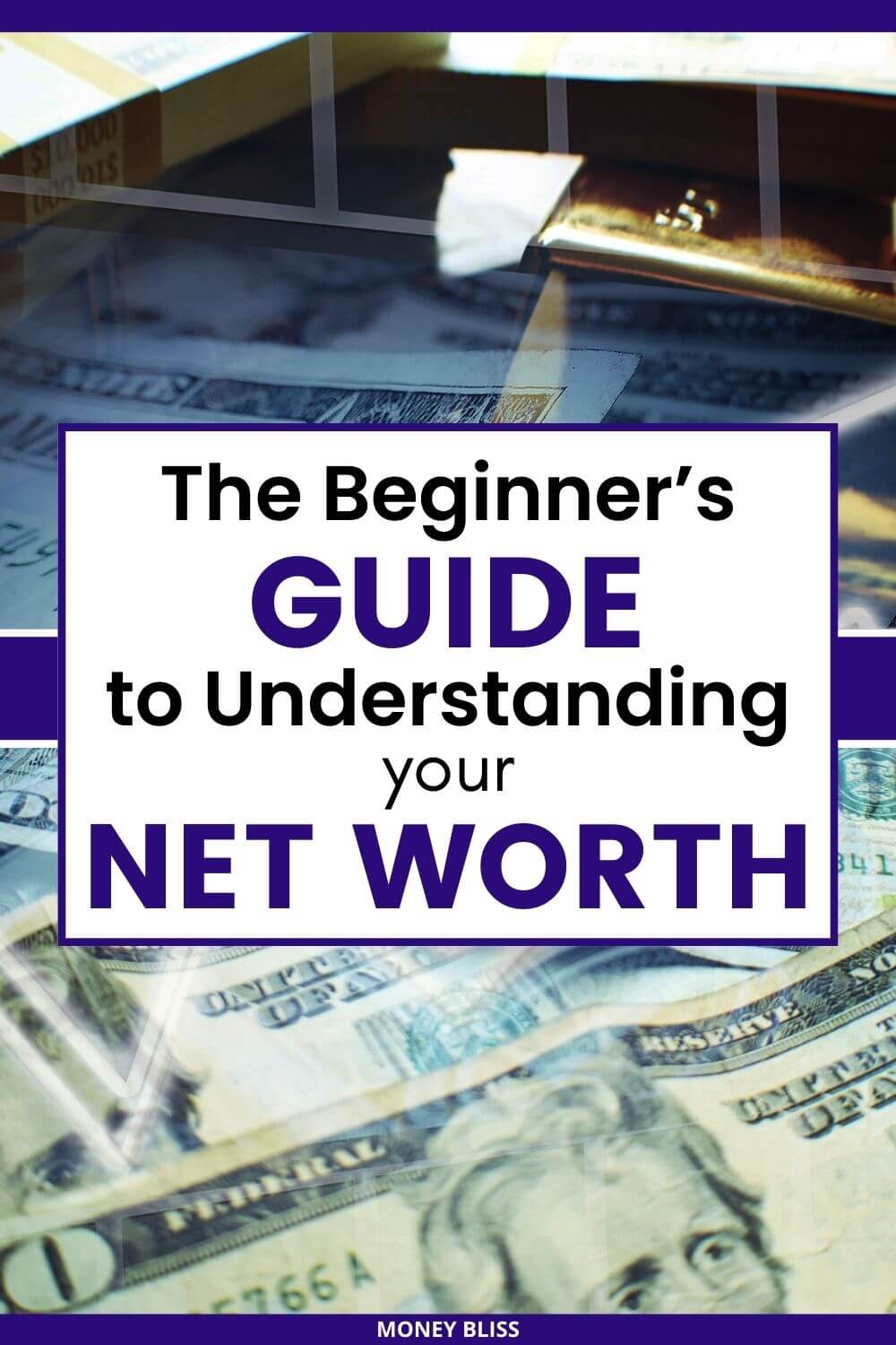 The Beginner’s Guide to Understanding Your Net Worth - Money Bliss
