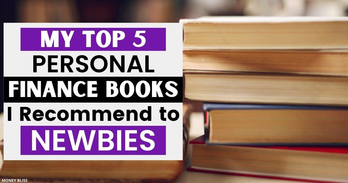 My Top 5 Personal Finance Books I Recommend to Newbies - Money Bliss