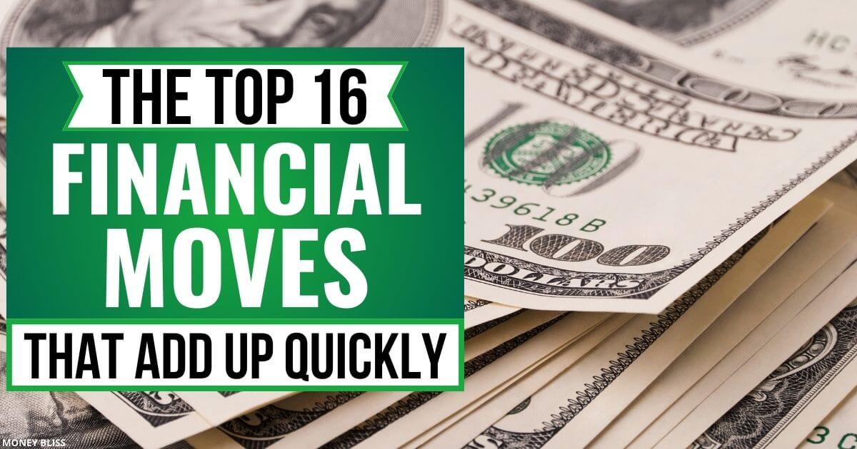 The Top Financial Moves That Add Up Quickly - Money Bliss