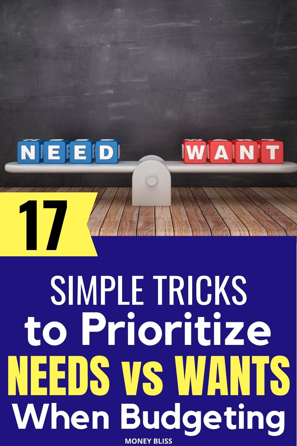 How to Prioritize Needs vs. Wants in your Budget - Money Bliss