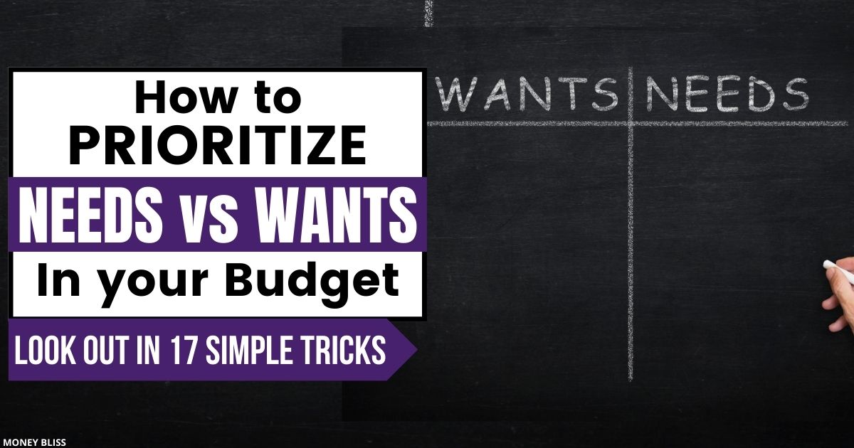 How to Prioritize Needs vs. Wants in your Budget - Money Bliss