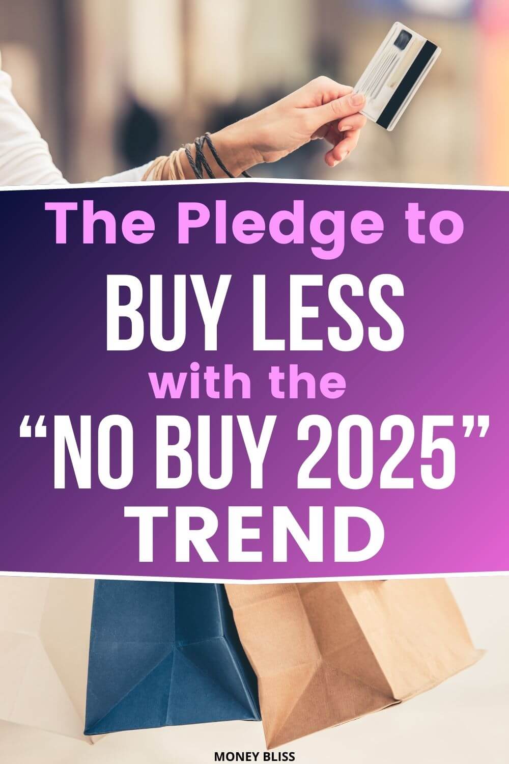 The Pledge to Buy Less with the No Buy 2025 Trend - Money Bliss