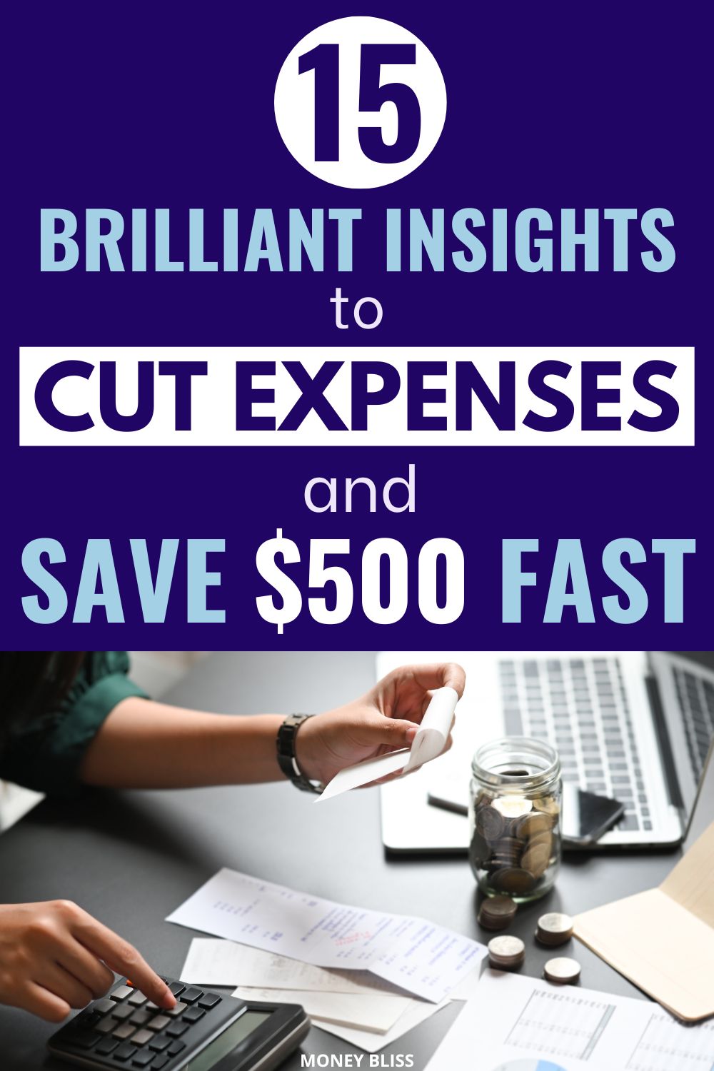 15 Brilliant Tips to Cut Expenses and Save $500 Fast - Money Bliss