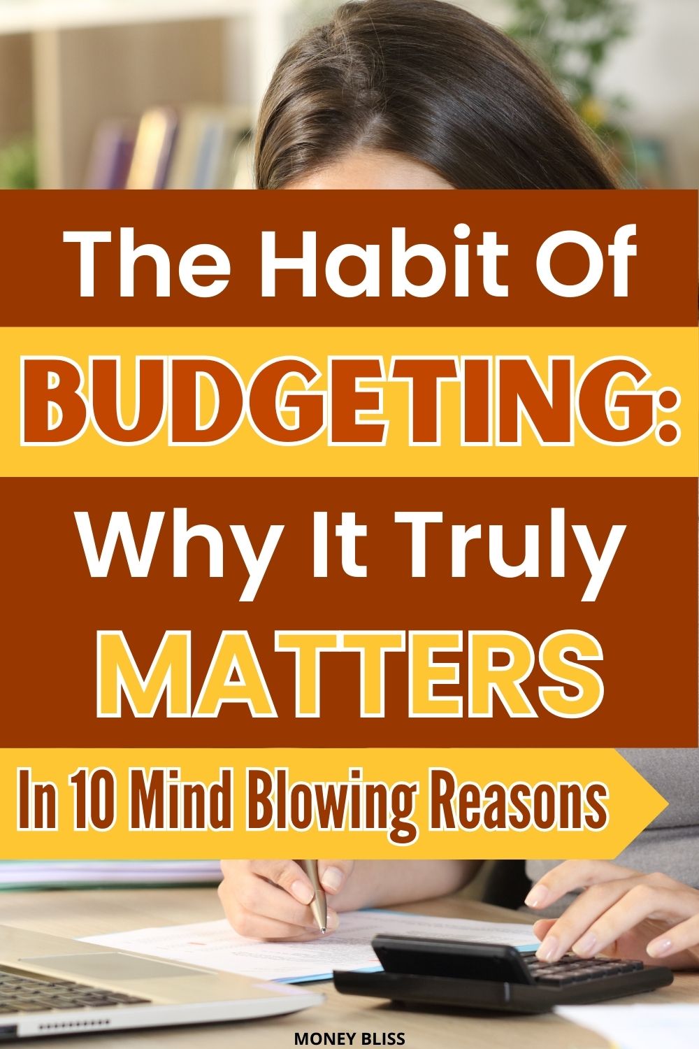 The Habit of Budgeting: Why it Truly Matters for Reasons that May ...