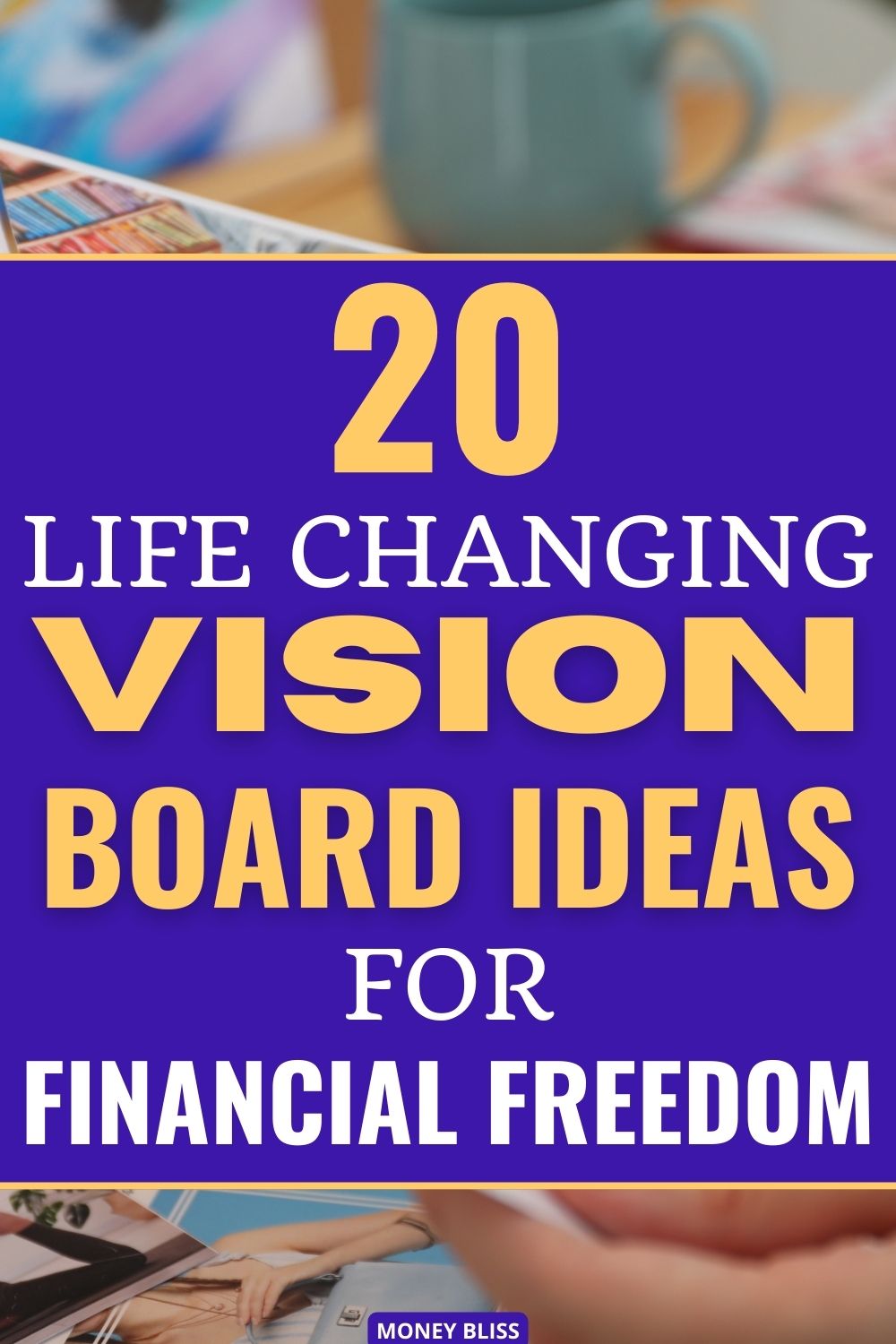 20 Dreamy Vision Board Ideas for Financial Abundance - Money Bliss