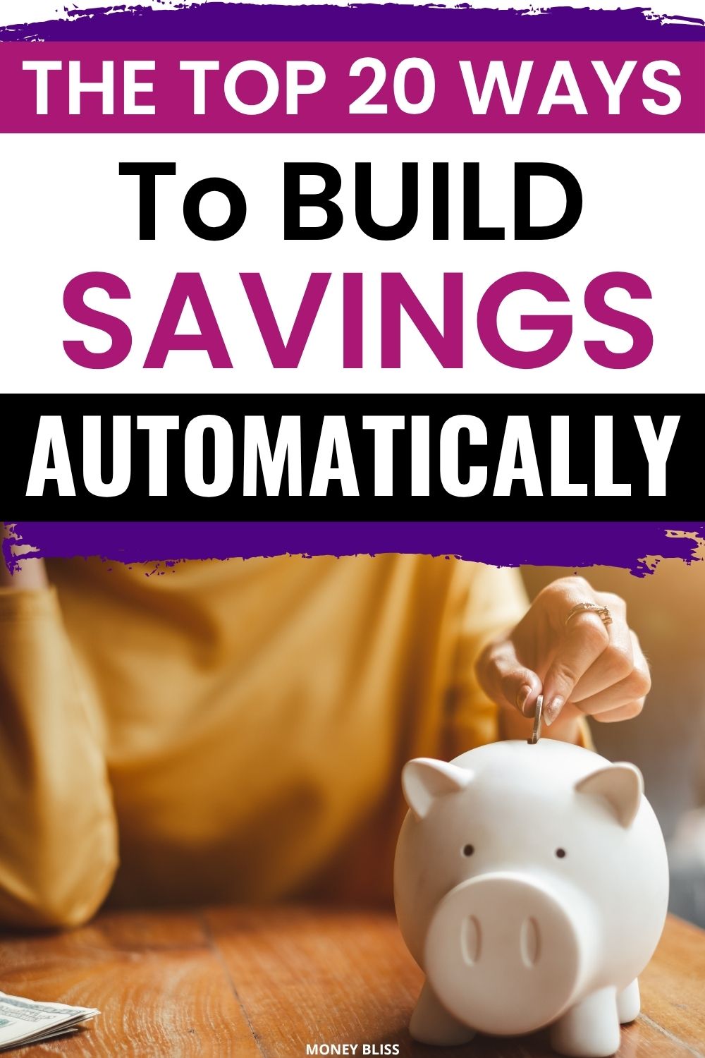 The Top 20 Ways to Build Savings Automatically - Money Bliss
