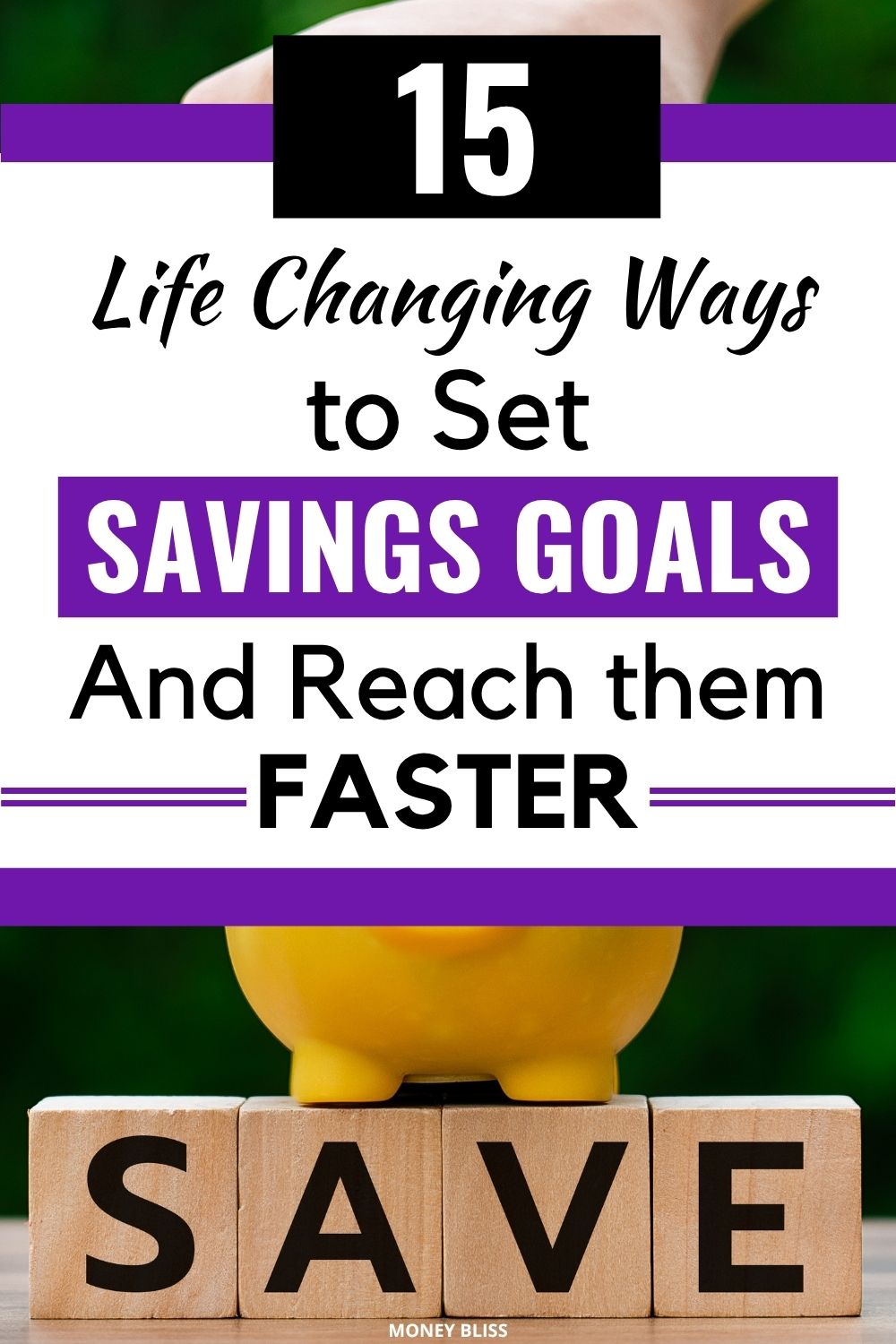 15 Life Changing Ways to Set Savings Goals and Reach them Faster ...