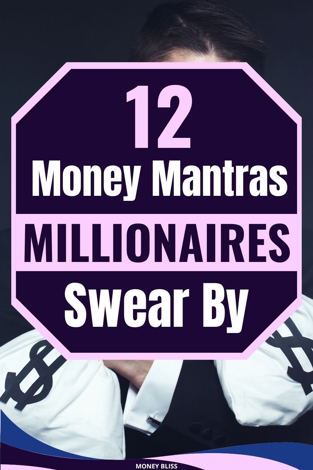 12 Money Mantras Millionaires Swear By - Money Bliss